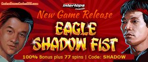 Everygame Casino Red 100% Bonus plus 77 Spins on new RTG game Eagle Shadow Fist - Casino Bonus ...